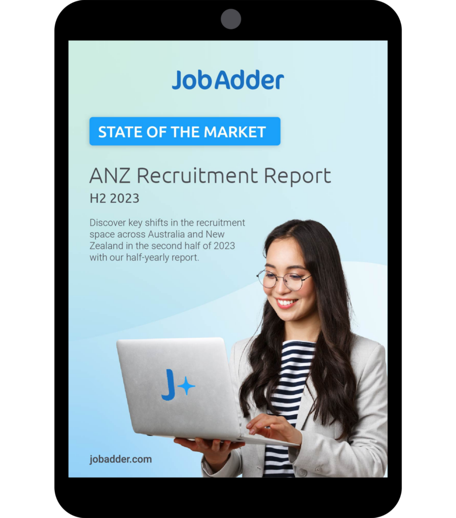 State of the Market: ANZ Recruitment Report - H2 2023 JobAdder